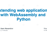 Extending Web Applications With Webassembly And Python