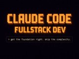 Claude Code For Fullstack Development The 3 Things You Actually Need