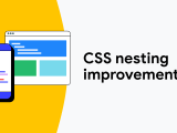 Css Nesting Improves With Cssnesteddeclarations Articles Web Dev