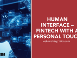 Human Interface Fintech With A Personal Touch Imsi