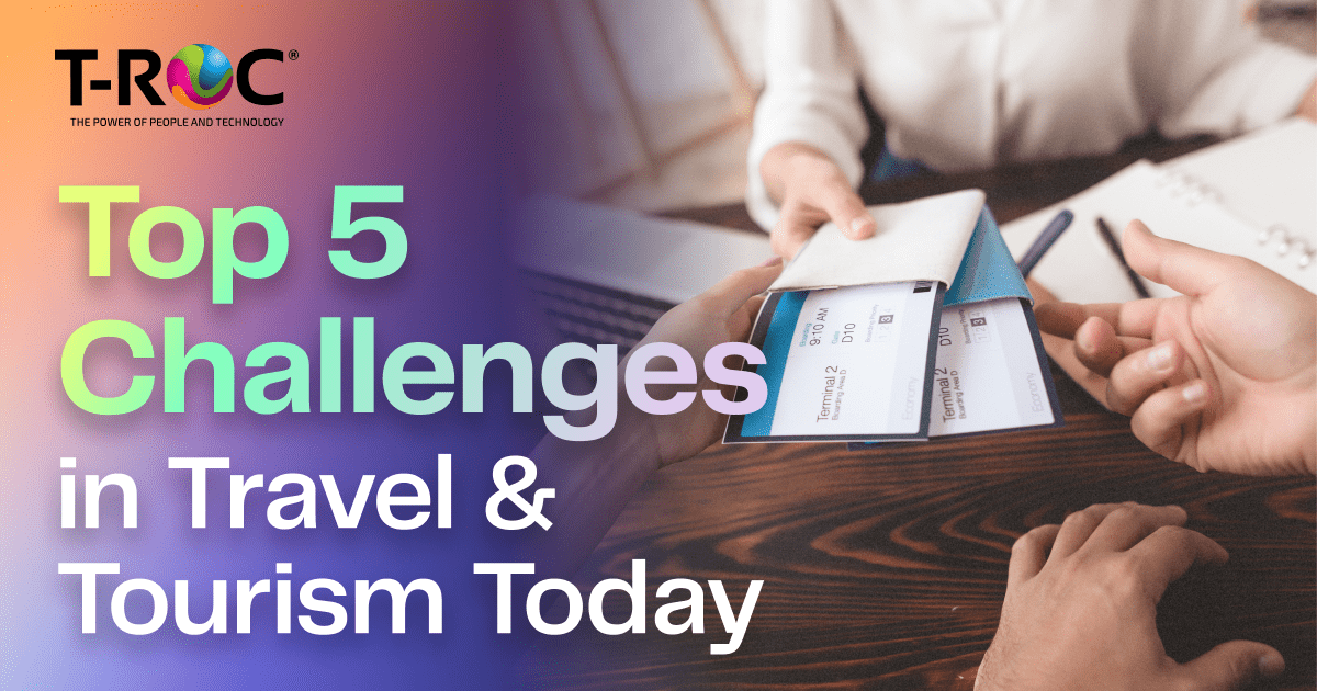 Top 5 Challenges In Travel Tourism Today