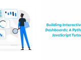 Interactive Data Dashboards Tutorial Python Javascript