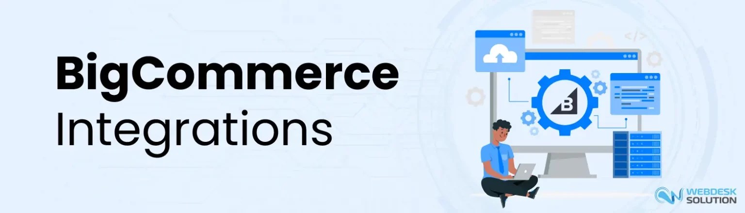 7 BigCommerce Integrations to Elevate Your Store