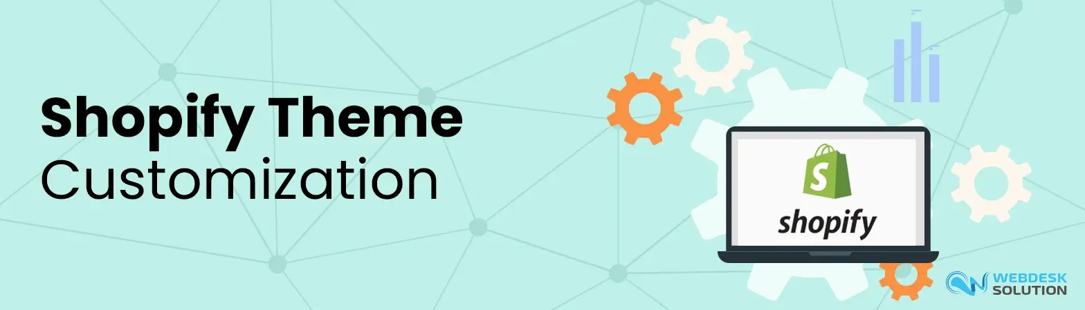 Shopify Theme Customization: A Complete Guide