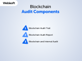 What Is Blockchain Audit A Comprehensive Guide Webisoft Blog