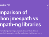 Comparison Of Python Jmespath Vs Jsonpath Ng Libraries Web Scraping Fyi
