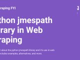 Python Jmespath Library In Web Scraping Web Scraping Fyi