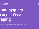 Python Pyquery Library In Web Scraping Web Scraping Fyi