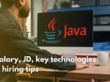 Hire Java Developers Salary Skills Jd Tips To Hire And More