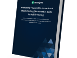 The Complete Beginner S Guide To Mobile App Testing