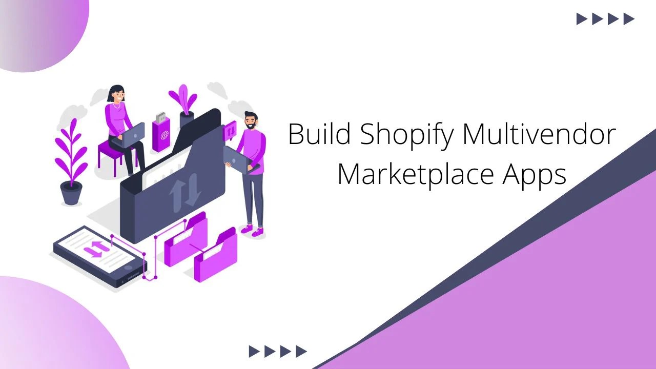 Shopify Multivendor How To Build Shopify Multivendor Marketplace Apps