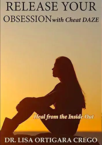 release-your-obsession-with-cheat-daze | Dr. Lisa Ortigara Crego