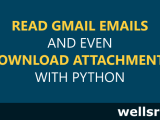 Read Gmail Emails With Python Wellsr