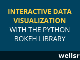 Interactive Data Visualization With Python Bokeh Library Wellsr
