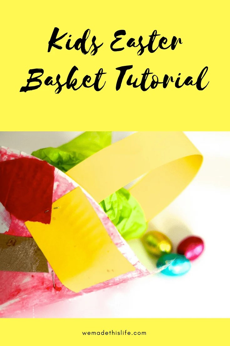 Kids Easter Basket Tutorial - We Made This Life