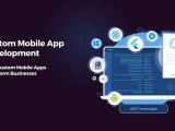 Custom Mobile App Development Driving Business Growth In Competitive