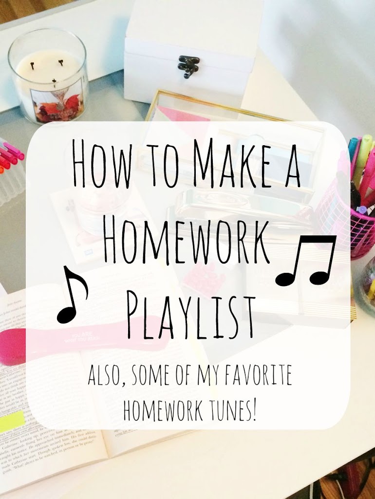 How To Make A Homework Playlist - Whatever Bright Things