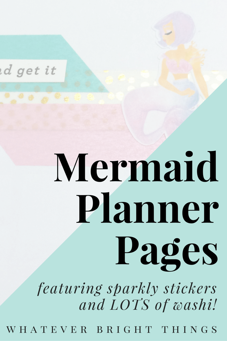 Mermaid Planner Pages! - Whatever Bright Things