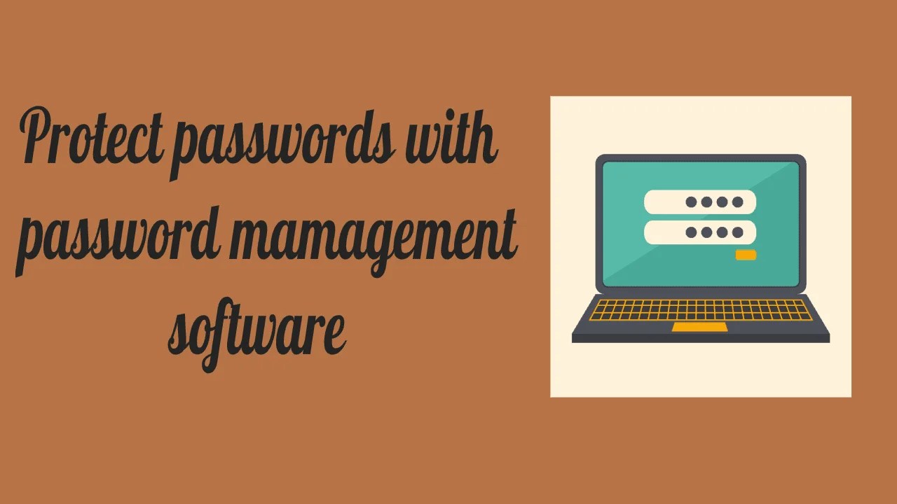 Password Management Software Helps To Protect Passwords [2024]