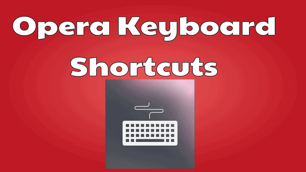 30 Most Useful Opera Keyboard Shortcuts [2024] - Whatvwant
