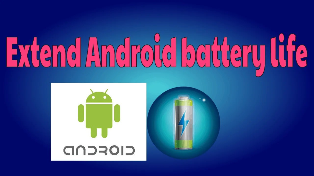 Extend Android Battery Life: 7 Tips To Save Battery [2024] - Whatvwant