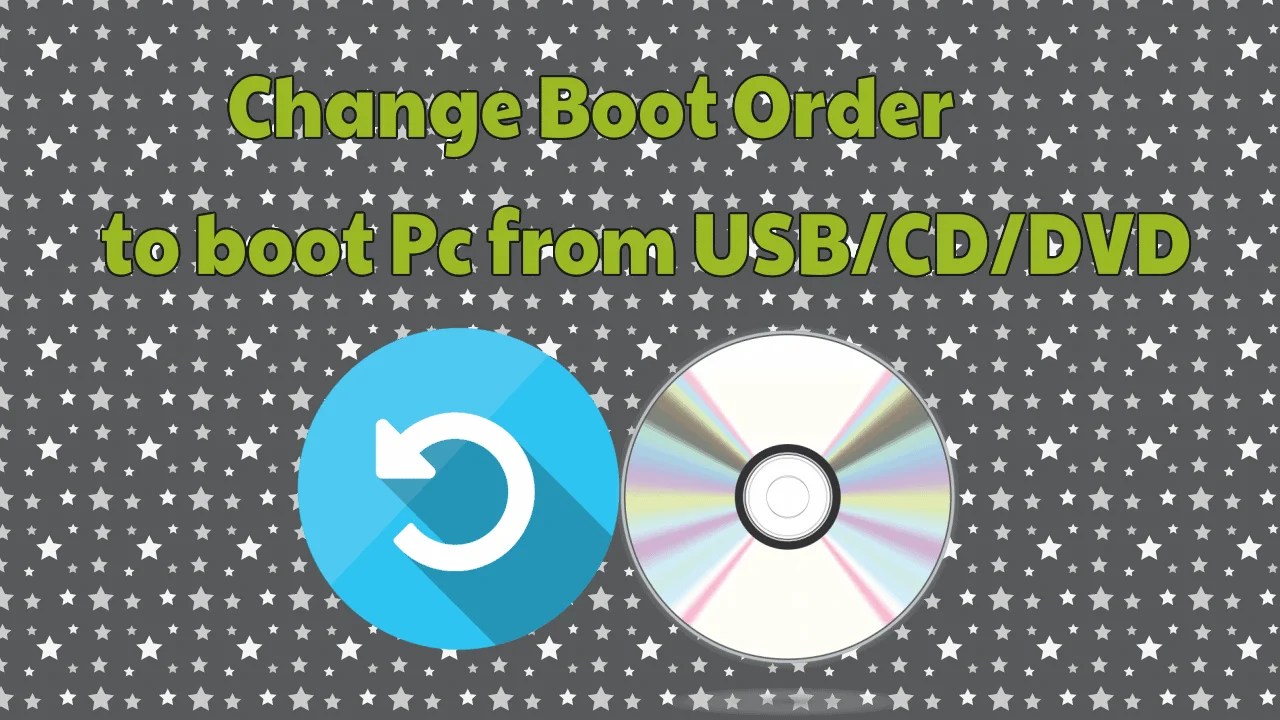 How To Change Boot Order To Boot PC From USB/CD/DVD [2024] - Whatvwant