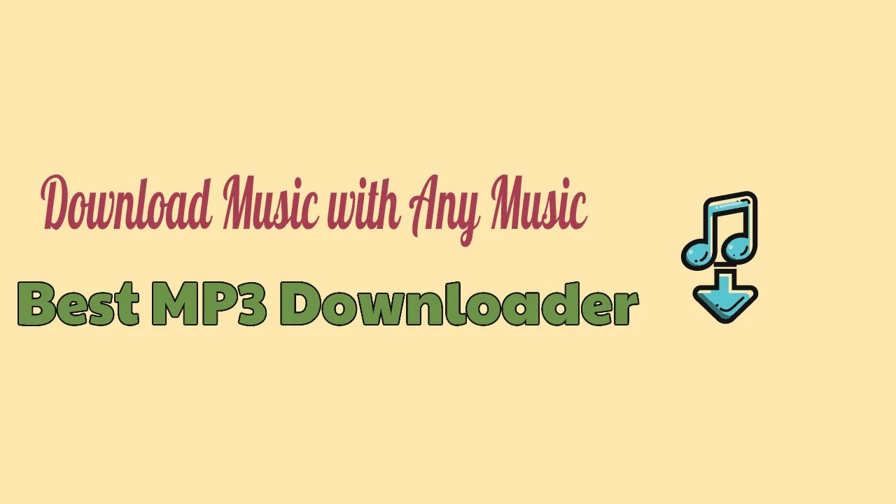 Guide To Download Music With AnyMusic - Best MP3 Downloader For Music ...