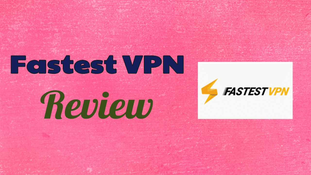 FastestVPN Review: Pros, Cons, Features, Pricing & Test Results [2023 ...