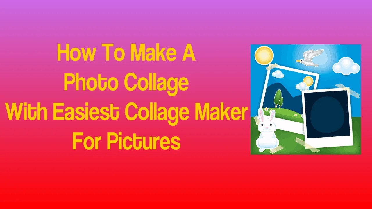 how-to-make-a-photo-collage-with-the-easiest-collage-maker-for-pictures