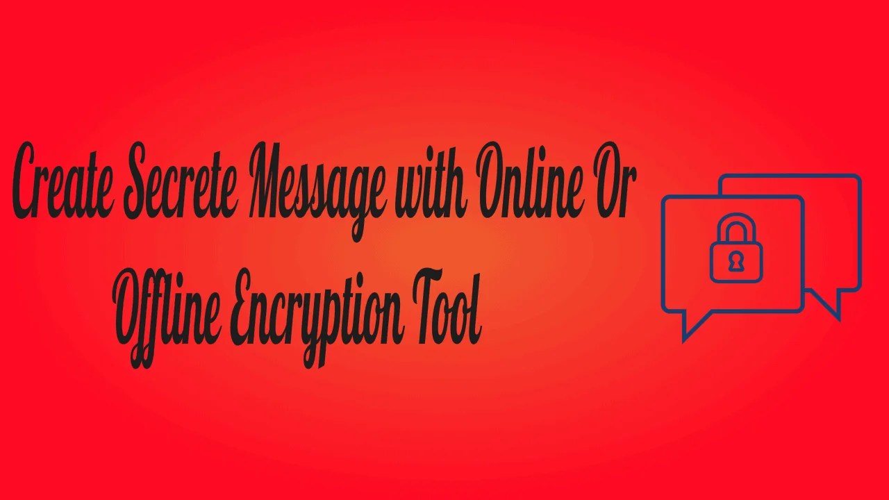 2 Ways To Create Secret Message With Offline OR Online Encryption Tool ...