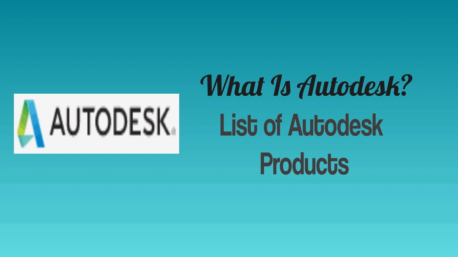 What Is Autodesk & List Of Autodesk Products [2023] - Whatvwant
