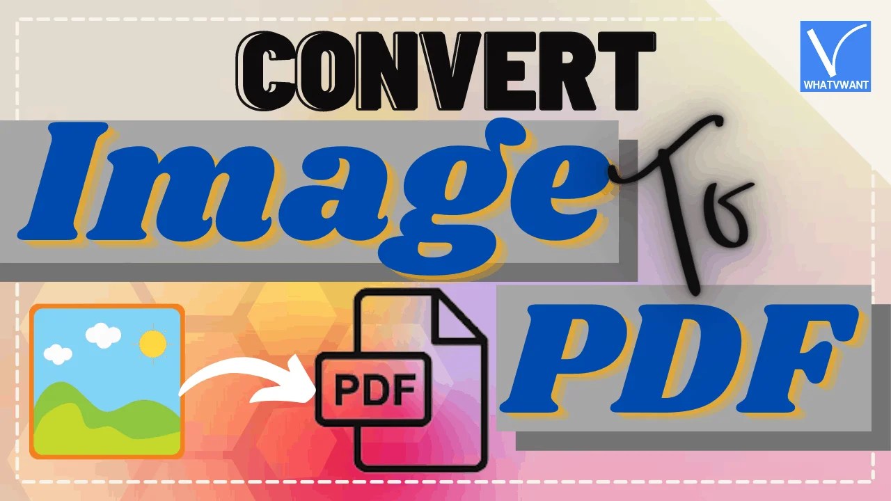 How To Convert Image To PDF [2023] - 16 Amazing Ways