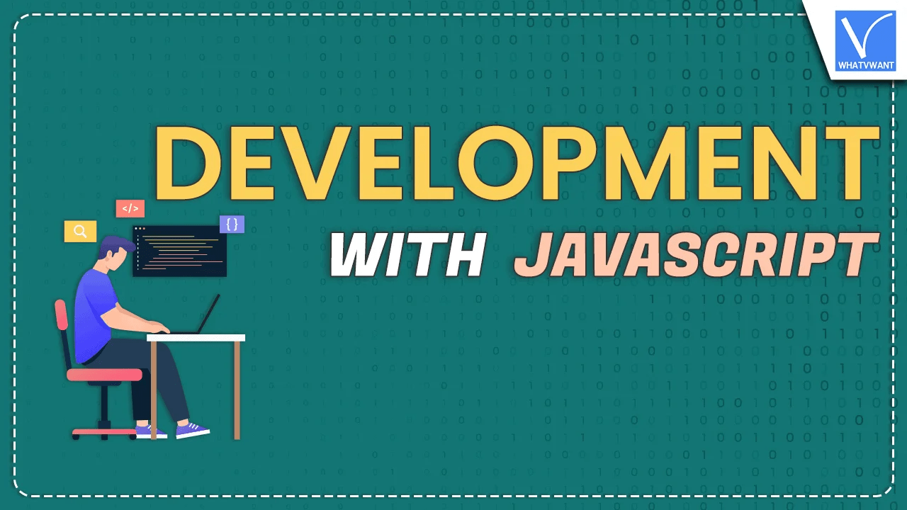 The Main Aspects In Development With JavaScript [2024] - Whatvwant