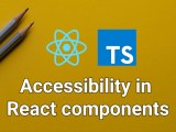 Accessibility A11y By Default With React And Typescript