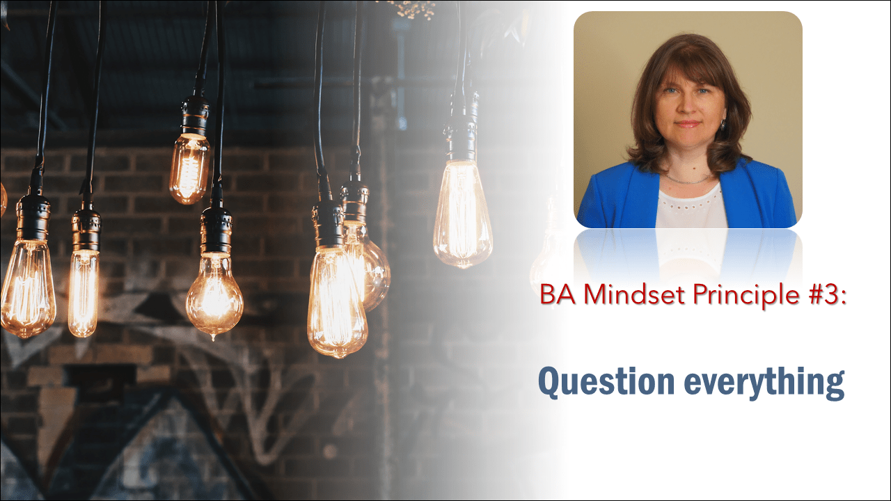 BA Mindset Video #3: Question Everything - Why Change