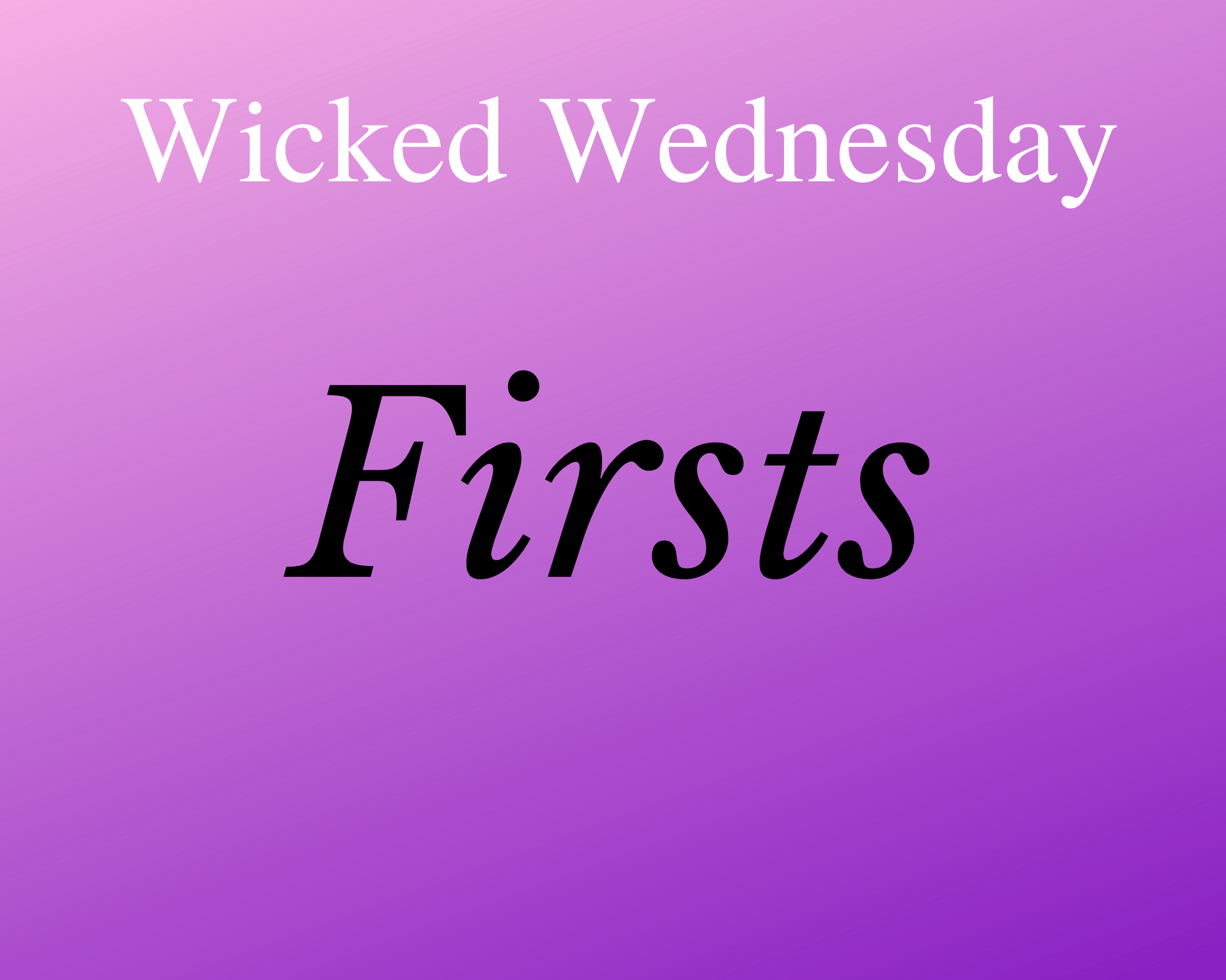 Wicked Wednesday: First Friends – The Wickeds