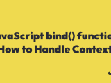Javascript Bind Function How To Handle Context William Sena