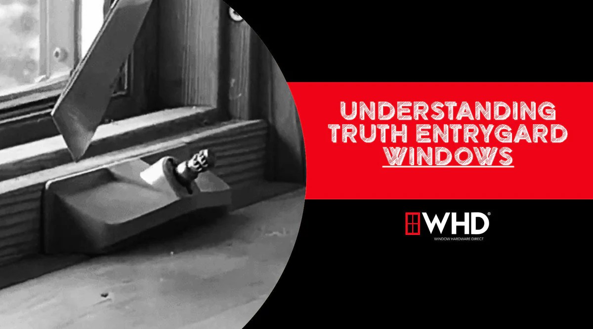 Understanding Truth Entrygard Windows A Durable Solution For Your Hom