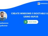 How To Create Windows 11 Bootable Usb Using Rufus