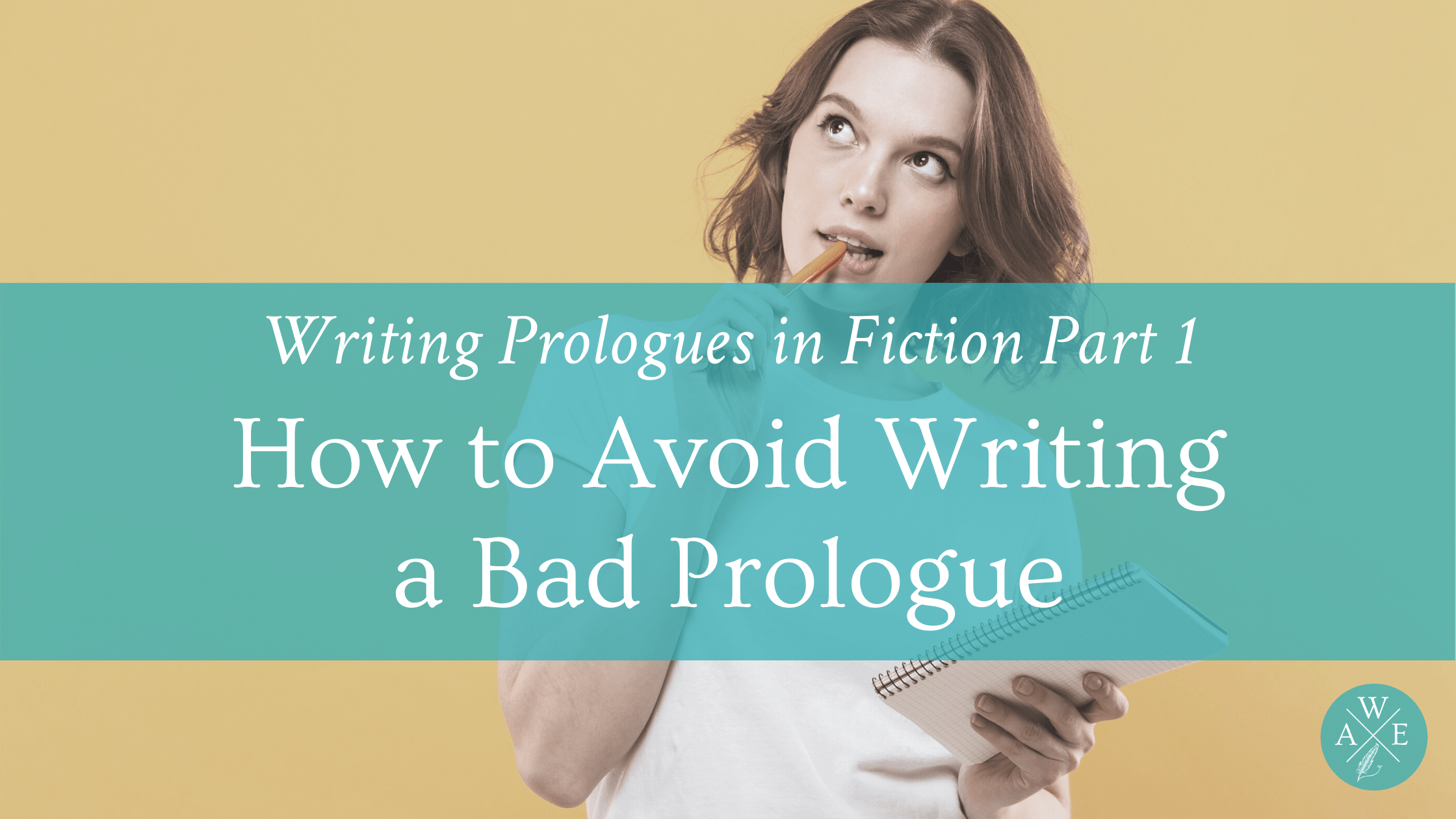 Writing Prologues in Fiction Part 1: How to Avoid Writing a Bad Prologue
