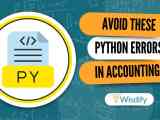 Common Python Mistakes Accountants Should Avoid Wisdify