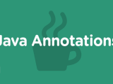 Custom Annotations In Java Creating And Using Your Own Annotations