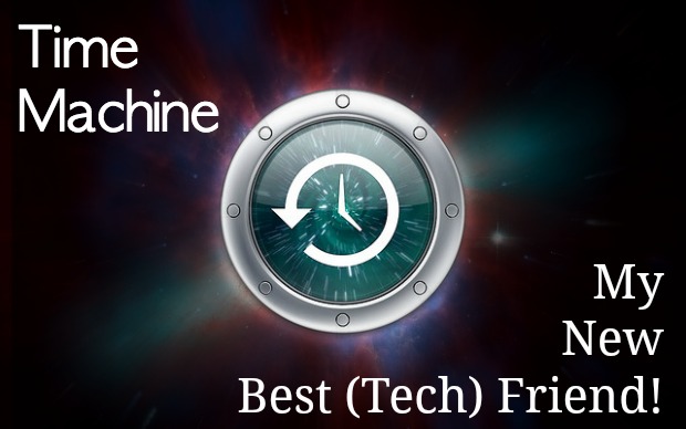 Time Machine: My New Best (Tech) Friend! » The Wonder of Tech