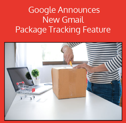 Google Announces New Gmail Package Tracking Feature » The Wonder of Tech