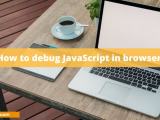 How To Debug Javascript In Browser Devcript