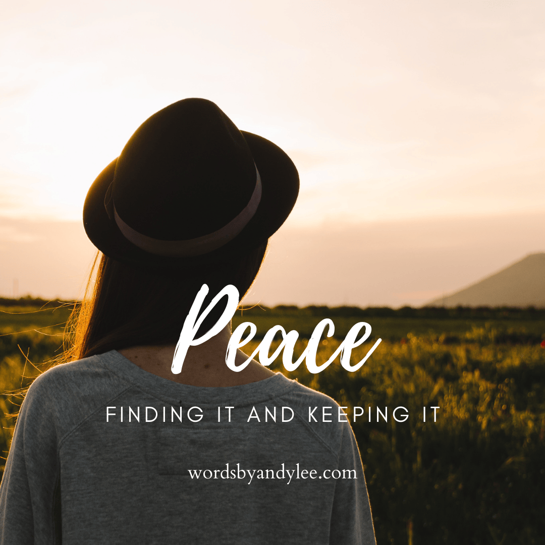 Finding Peace and Keeping It – Andy Lee