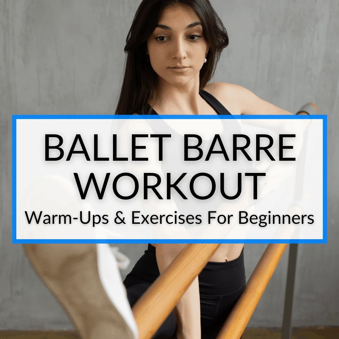 Ballet Barre Workout (Warm-Ups & Exercises For Beginners) - Workout HQ