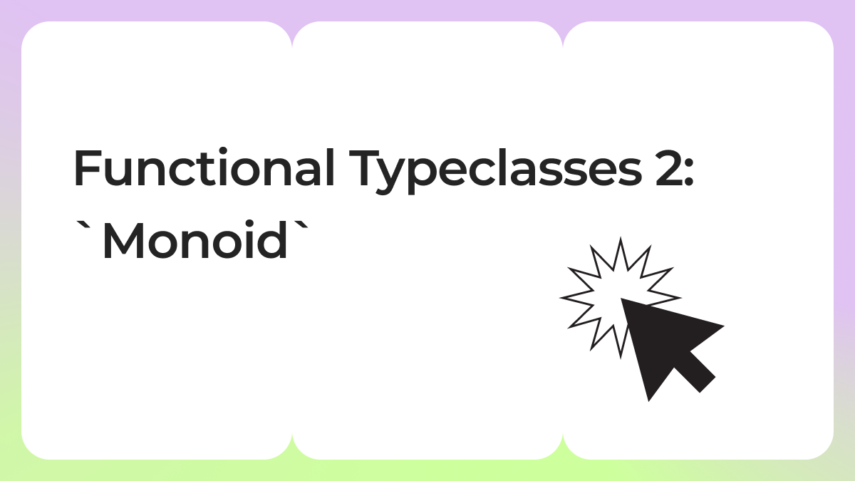 Functional Typeclasses 2 Monoid