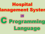 Hospital Management System Mini Project In C Using Linked List