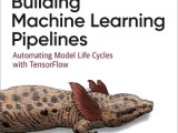 Building Machine Learning Pipelines Wow Ebook